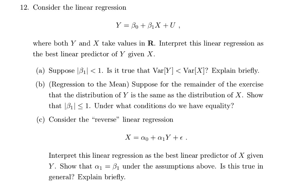 SOLVED: 12. Consider the linear regression Y = 30 + 31X + U where both Y and X take values in R ...