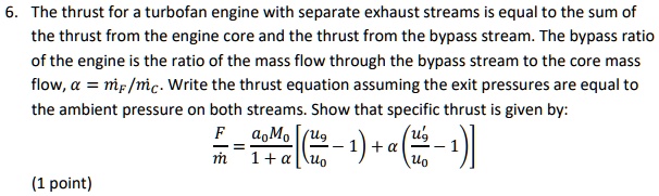 6. The thrust for a turbofan engine with separate exhaust streams is ...