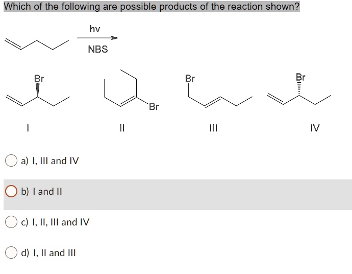 which of the following are possible products of the reaction shown hv ...