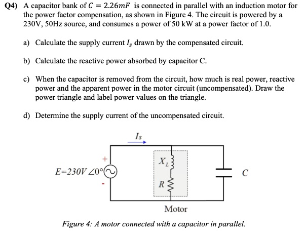 SOLVED: Q4) A capacitor bank of C = 2.26mF is connected in parallel ...