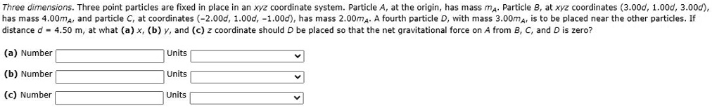 SOLVED:Three dimensions Three point particles are fixed in place in an xyz coordinate system ...
