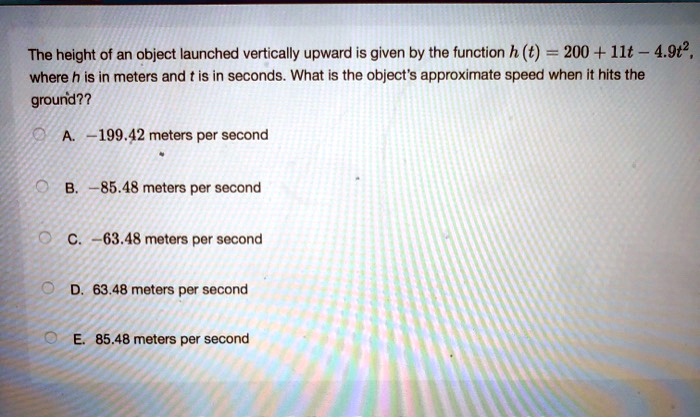 the height of an object launched vertically upward is given by the ...