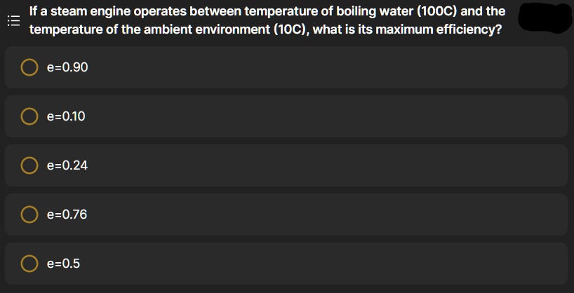 SOLVED: If a steam engine operates between the temperature of boiling ...