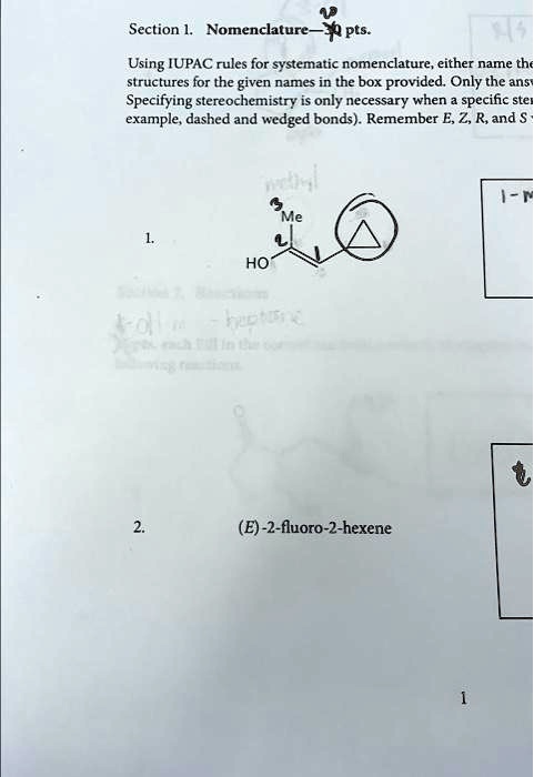 Section 1. Nomenclature-30 pts. Using IUPAC rules for systematic nomenclature, either name the ...