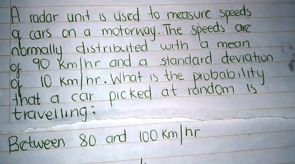 SOLVED: Radar unit 1S used to measure speeds of cars on a motorway. The ...