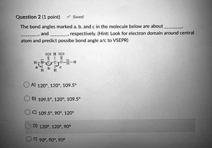 question 2 1 point saved the bond angles marked a b and c in the ...