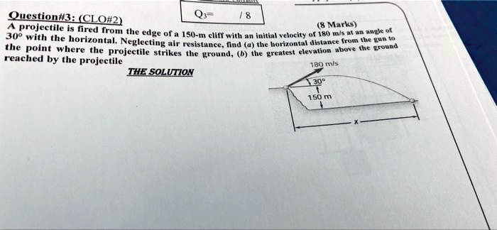 SOLVED: A projectile is fired from the edge of a 150 m cliff with an initial velocity of 180 m/s ...