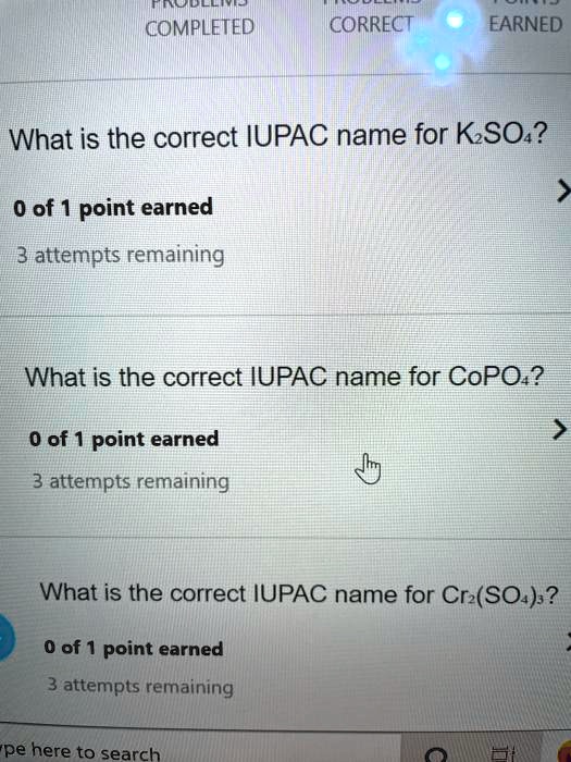 SOLVED: MICCL I COMPLETED CORRECT EARNED What is the correct IUPAC name ...