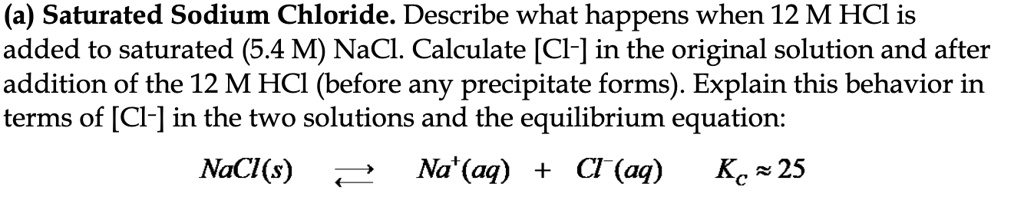 A saturated sodium chloride describe what happens when 12 m...