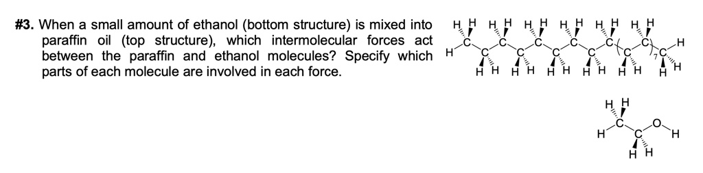 VIDEO solution: #3. When a small amount of ethanol (bottom structure ...