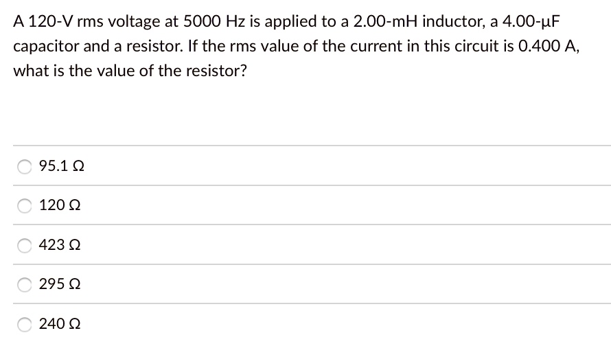 SOLVED: A 120-V rms voltage at 5000 Hz is applied to a 2.00-mH inductor ...