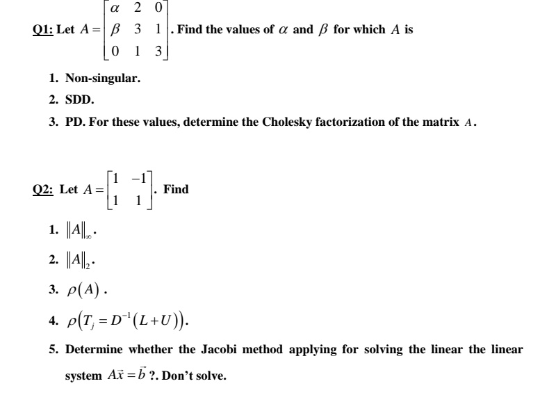 SOLVED: Q4 Let A= Find the values of 0 and B for which A is Non ...