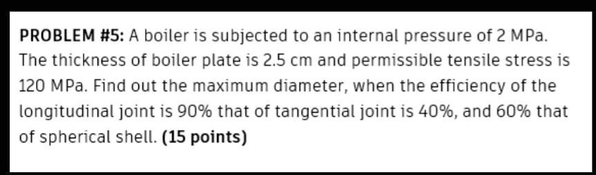 problem s a boiler is subjected to an internal pressure of 2 mpa the ...
