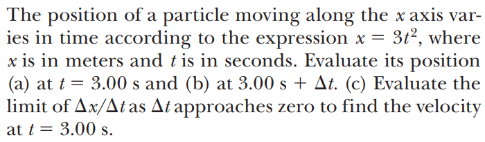 The position of a particle moving along the x axis varies in time according to the expression x ...