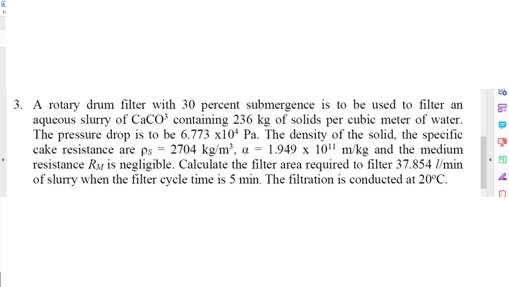[GET ANSWER] a rotary drum filter with 30 percent submergence is to be ...