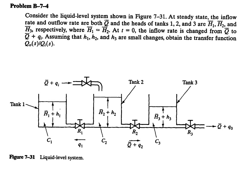 texts problem b 7 4 consider the liquid level system shown in figure 7 31 at steady state the ...