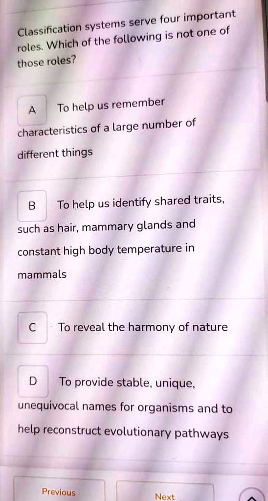 SOLVED: Classification systems serve four important roles. Which one of those is not one of the ...