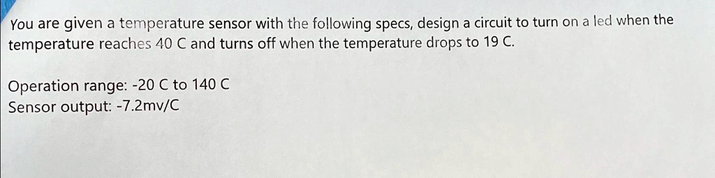 SOLVED: You are given a temperature sensor with the following specs ...