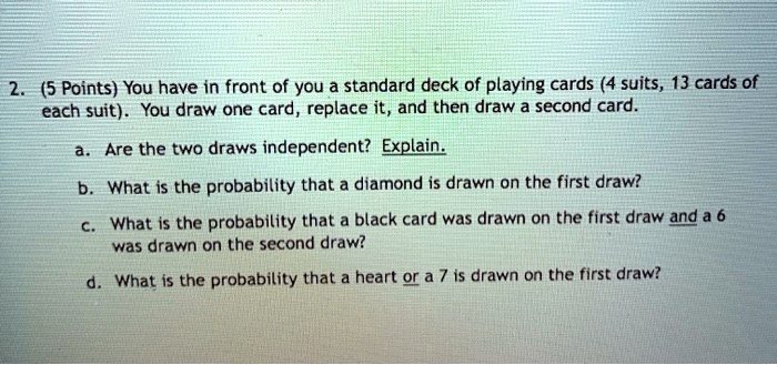 SOLVED: (5 Points) You have in front of you a standard deck of playing ...