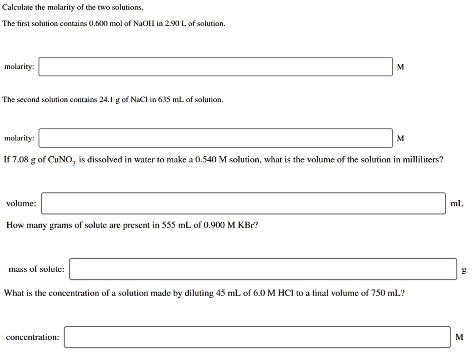 SOLVED: Calculate the molarity of the two solutions The first solution contains (.6() mol of ...