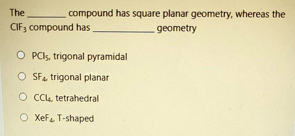 SOLVED:The compound has square planar geometry; whereas the CIFz ...