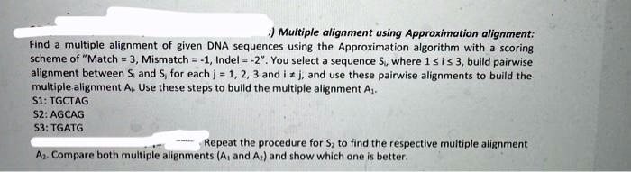[GET ANSWER] :) Multiple alignment using Approximation alignment: Find ...