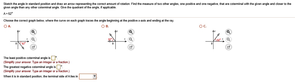 SOLVED: Sketch the angle standard position and draw an arow ...