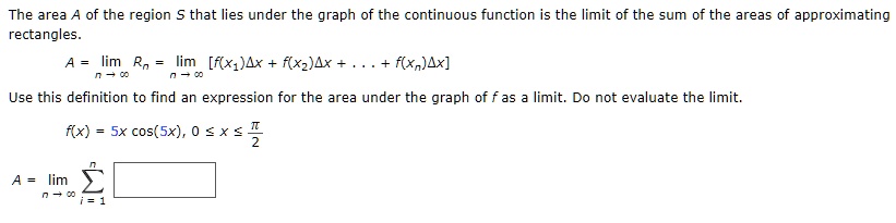 SOLVED: The area of the region S that lies under the graph of the continuous function is the ...