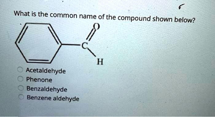 SOLVED: What is the common name of the compound shown below ...