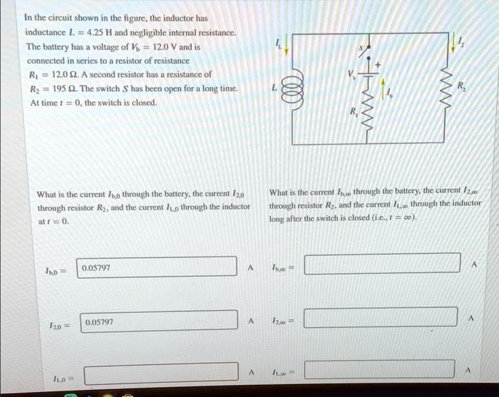 Solved In The Circuit Shown In The Figure The Inductor Has Inductance L 4 25 H And