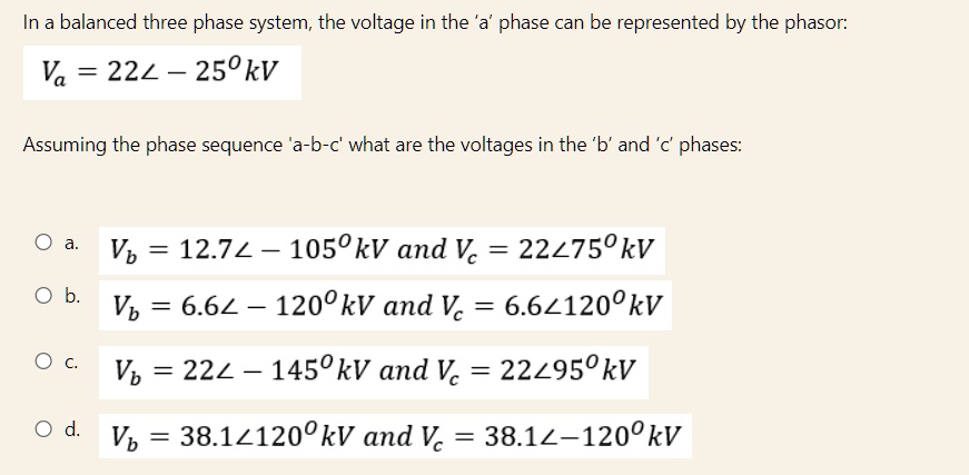 SOLVED: In a balanced three-phase system, the voltage in the 'a' phase ...