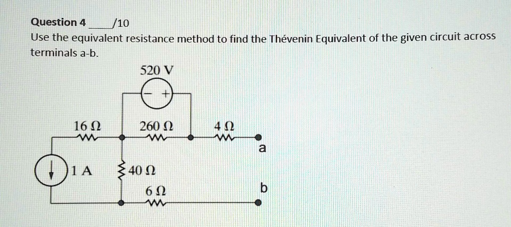 SOLVED: Use the equivalent resistance method to find the Thévenin Equivalent of the given ...
