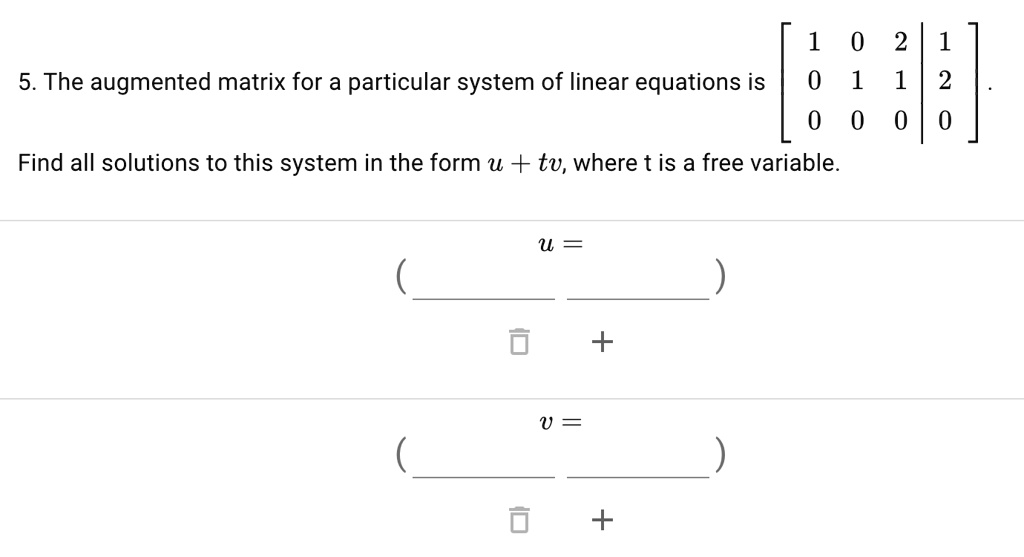 SOLVED: 5. The augmented matrix for a particular system of linear ...