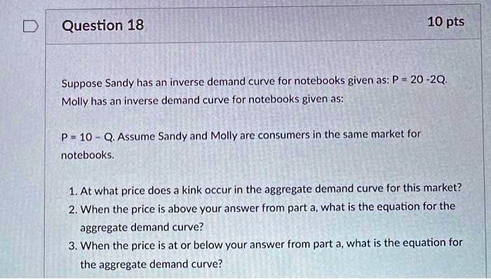 SOLVED: Suppose Sandy has an inverse demand curve for notebooks given ...