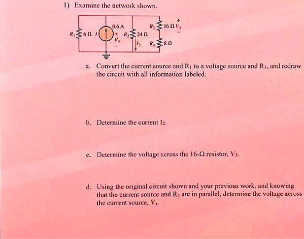 SOLVED: 1 Examine the network shown R16V 24n R8n a.Convert the current ...