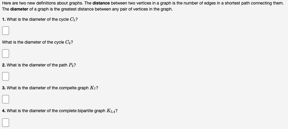 SOLVED: Here are two new definitions about graphs. The distance between two vertices in graph is ...