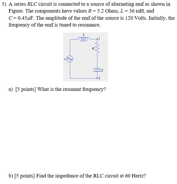 SOLVED: A series RLC circuit is connected to a source of alternating emf as shown in the figure ...