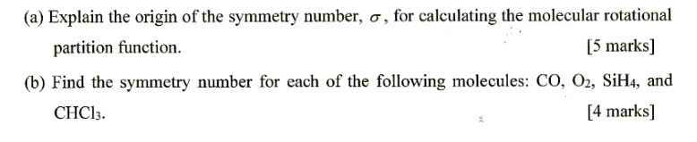SOLVED: (a) Explain the origin of the symmetry number for calculating ...