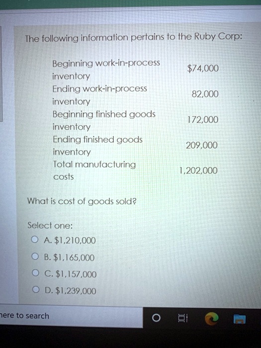 SOLVED: The following information pertains to the Ruby Corp: Beginning ...