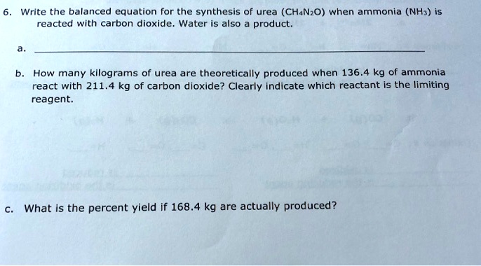 SOLVED: Write the balanced equation for the synthesis of urea (CHANzO ...
