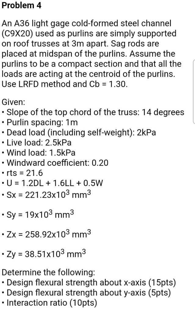 SOLVED: Problem 4 An A36 light gauge cold-formed steel channel (C9X20 ...