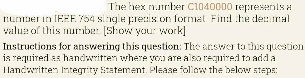 SOLVED: Prototype IEEE 754 The hex number C1040000 represents a number ...