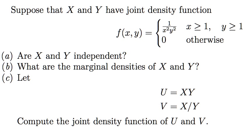 SOLVED: Suppose that X and Y have joint density function r2y2 I 2 1, y 2 1 f(w,y) = otherwise (a ...
