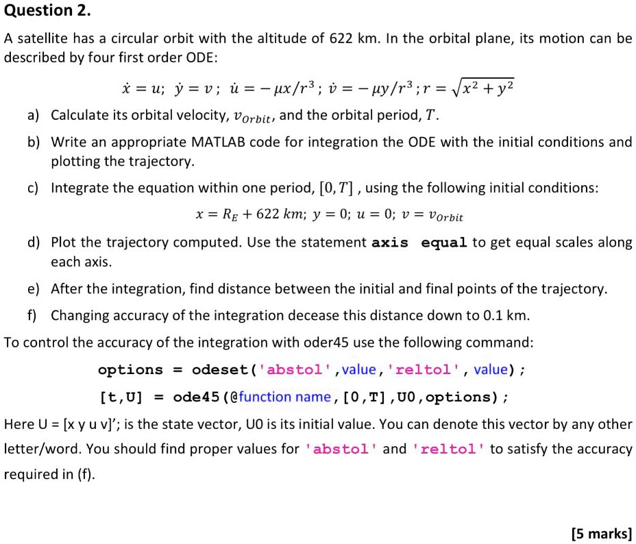 SOLVED: Question 2. A satellite has a circular orbit with an altitude of 622 km. In the orbital ...