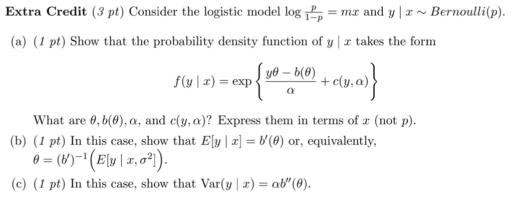 SOLVED:Extra Credit (3 pt) Consider the logistic model log 12p mx and y ...