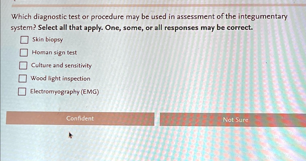 which diagnostic test or procedure may be used in assessment of the ...