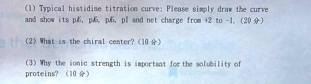 1 typical histidine titration curve please simply draw the curve and ...