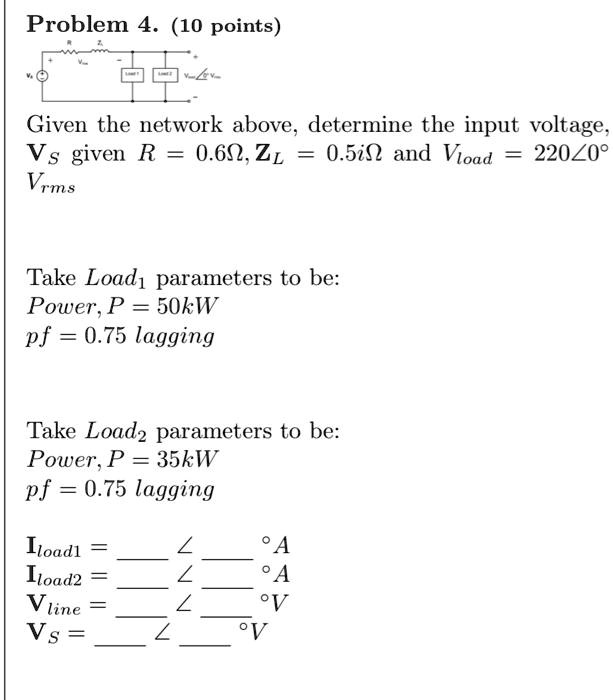 texts problem 4 10 points given the network above determine the input voltage vs given r 06 zl ...