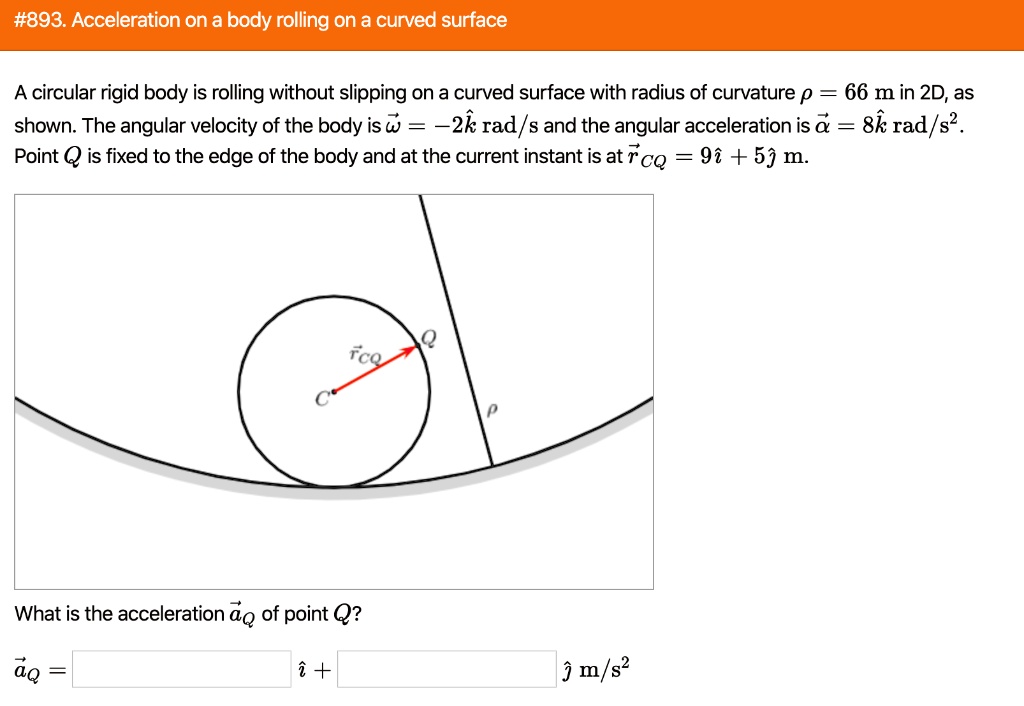 893 acceleration on a body rolling on a curved surface a circular rigid body is rolling without ...