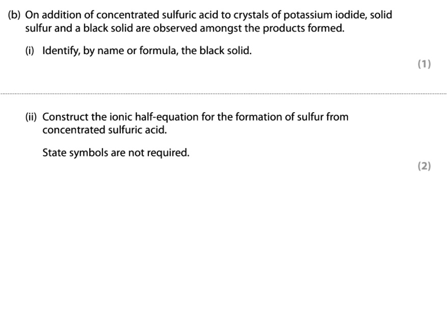 SOLVED: (b) On addition of concentrated sulfuric acid to crystals of ...